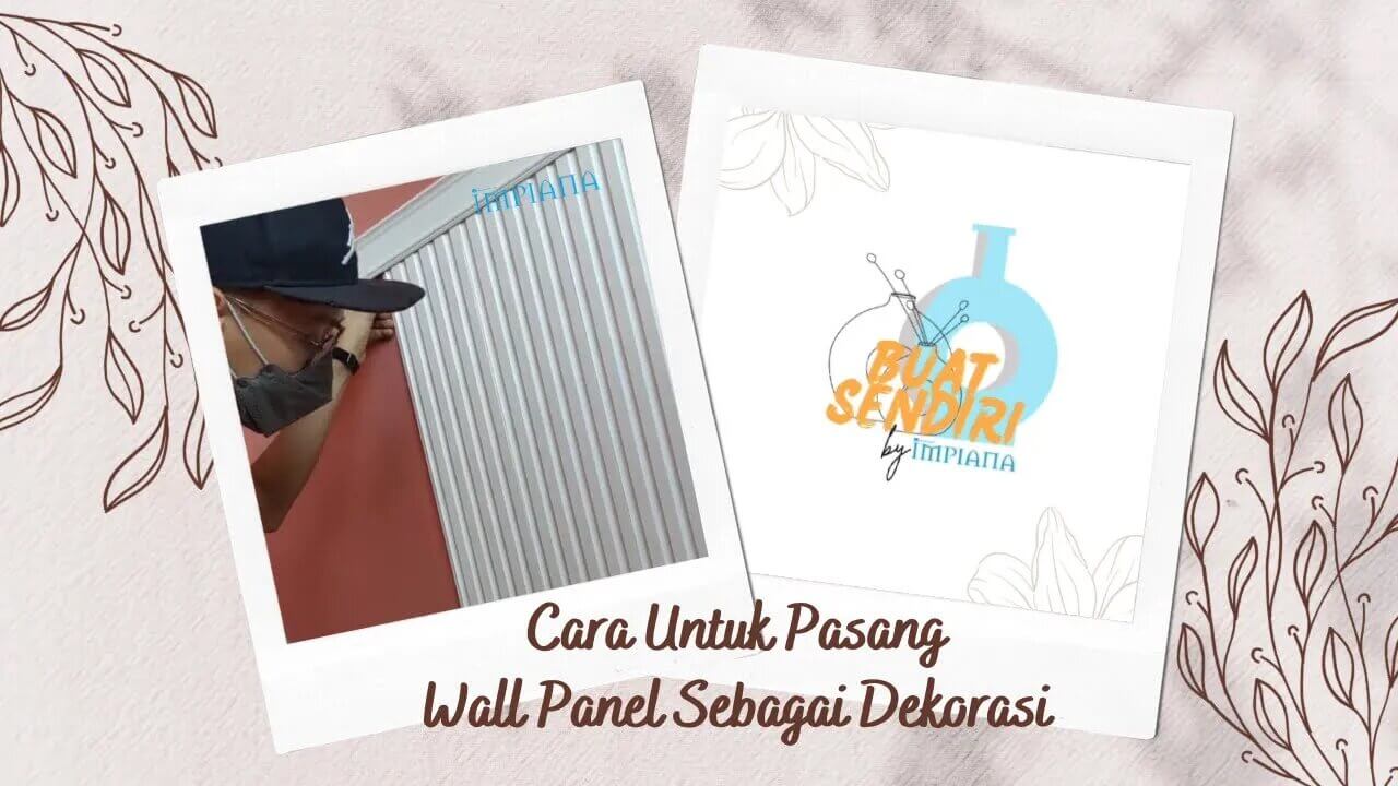 Buat Sendiri - Cara Untuk Pasang Wall Panel Sebagai Dekorasi Hiasan ...