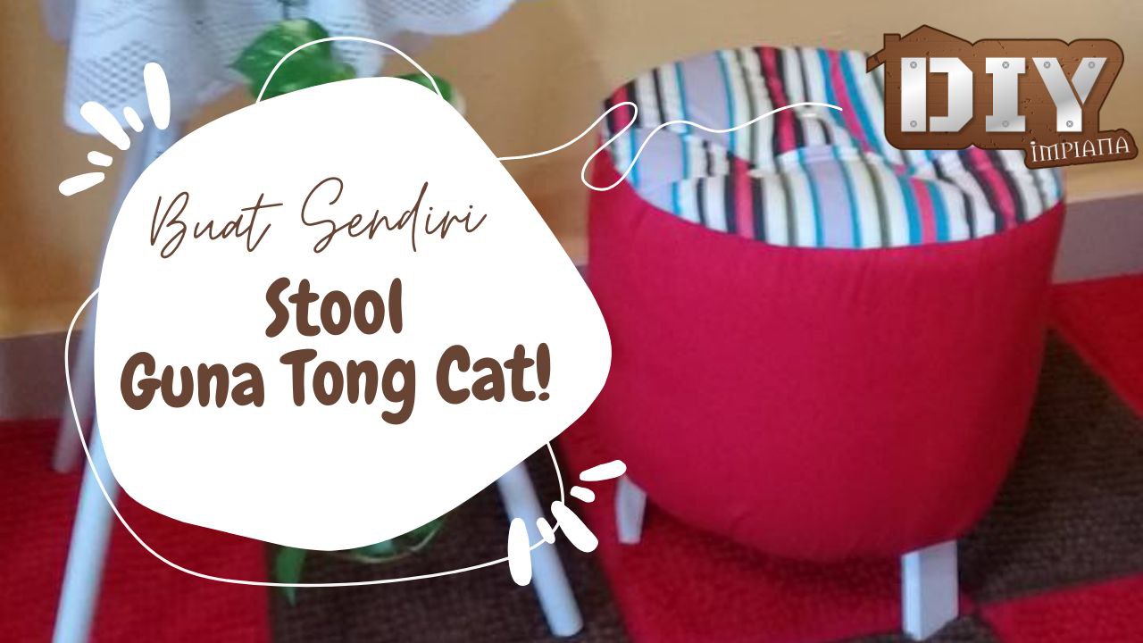 Buat Sendiri Stool Guna Tong Cat