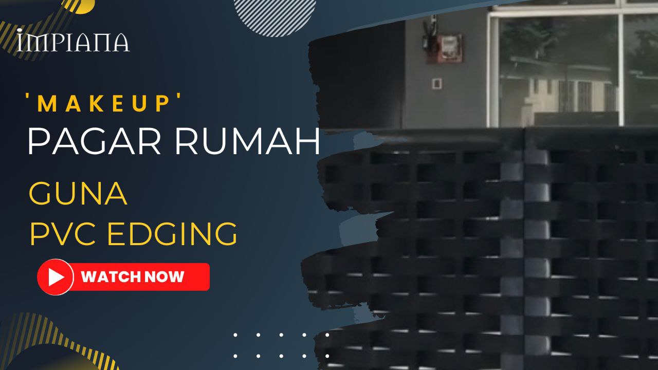 'Makeup' Pagar Rumah Guna PVC Edging