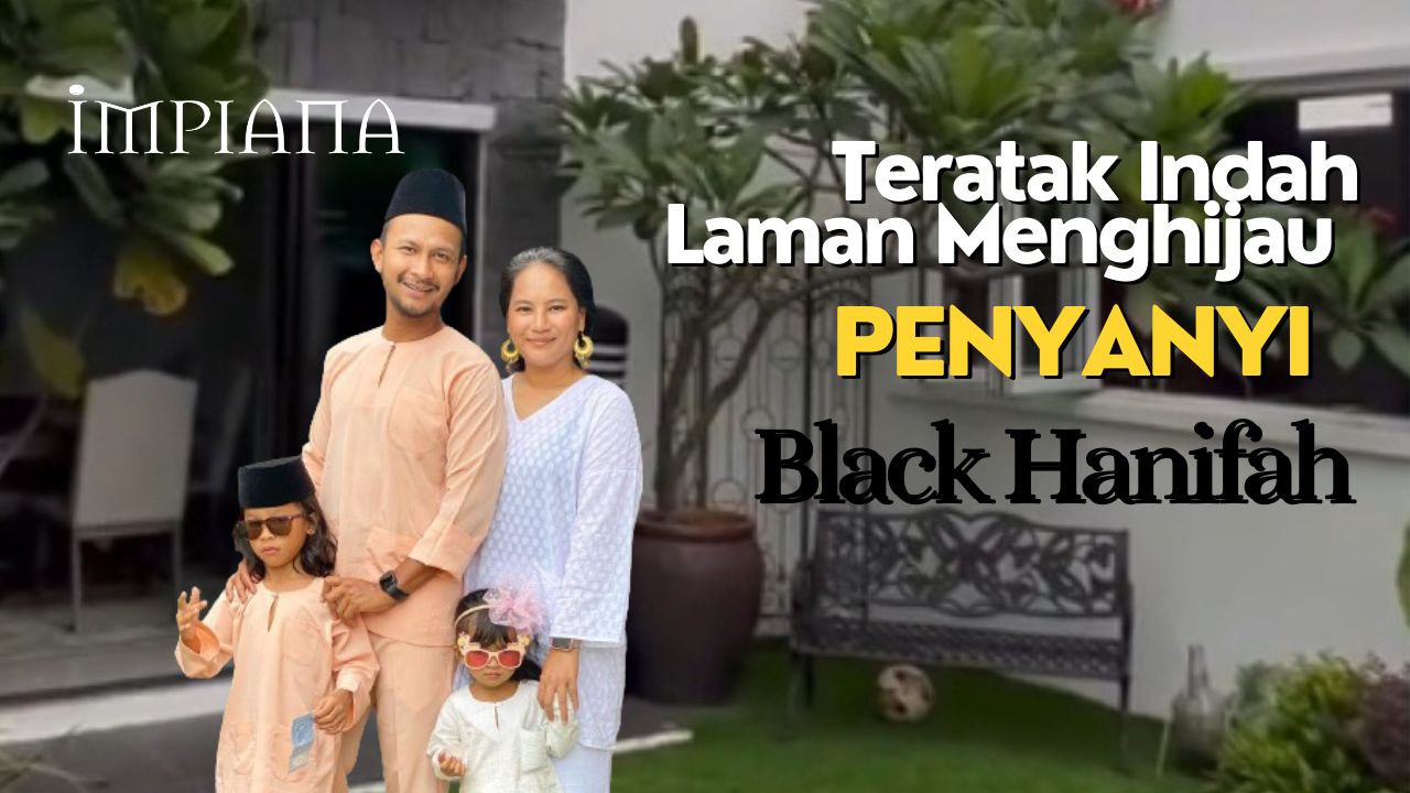 Teratak Indah Laman Menghijau Penyanyi Black Hanifah