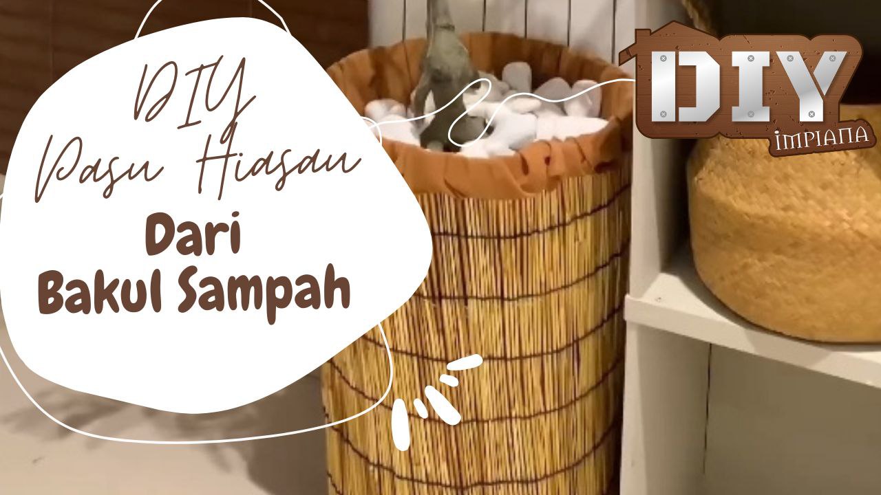 DIY Pasu Hiasan Dari Bakul Sampah
