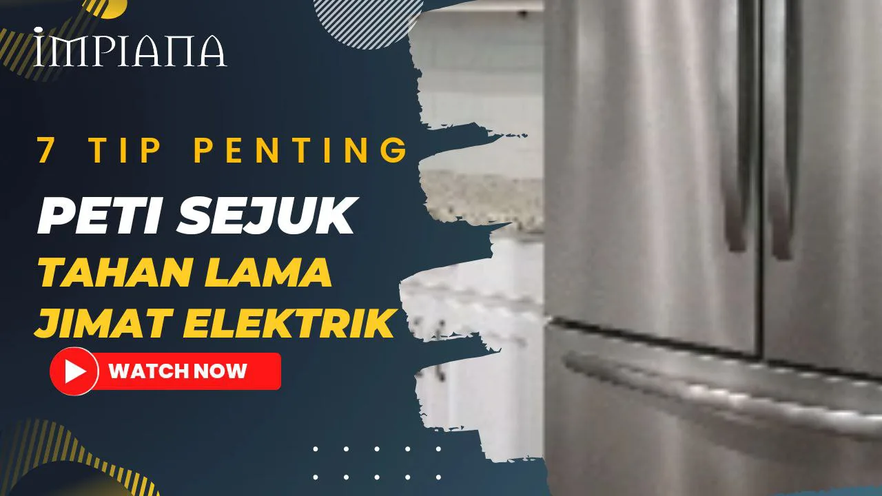 7 Tip Penting PETI SEJUK Tahan Lama, Jimat Bil Elektrik!