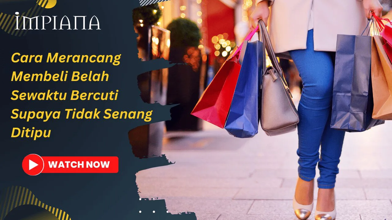 Cara Merancang Membeli Belah Sewaktu Bercuti Supaya Tidak Senang Ditipu ...