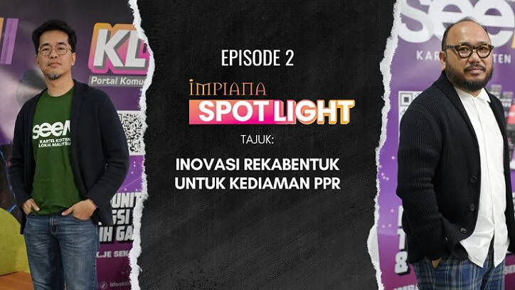 IMPIANA SPOTLIGHT EP 2: Inovasi Rekabentuk Untuk Kediaman PPR